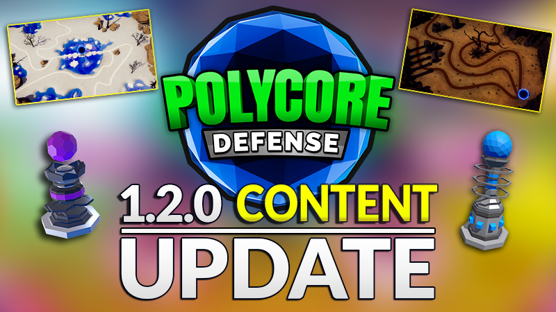 PolyCore Defense - Update 1.2.0 is live! - Steam News