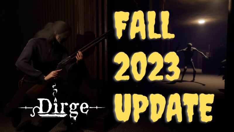Dirge - Fall 2023 Update & DevLog - Steam News