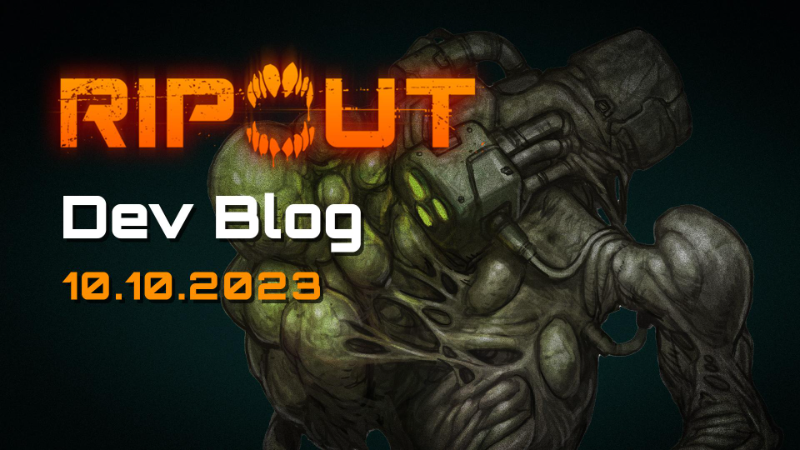 RIPOUT - RIPOUT DEV BLOG (10.10.2023) - Steam News