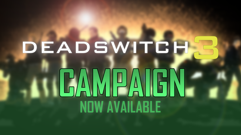 Deadswitch 3 - Campaign Now Available - Steam News
