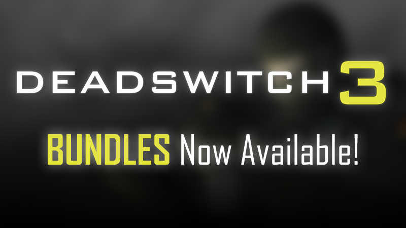 Deadswitch 3 - Bundles Now Available - Steam News