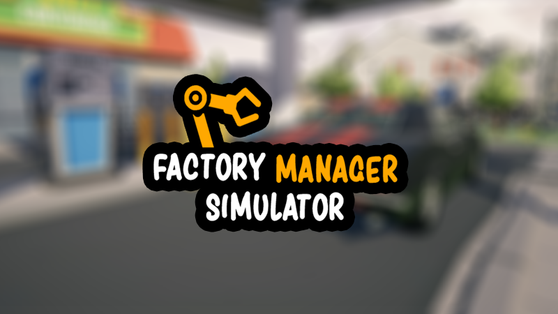Factory Manager Simulator - FMS HOTFIX 1.0 - Steam News
