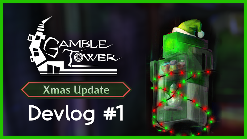 Gamble Tower - We are working on a Xmas Update! - Steam News
