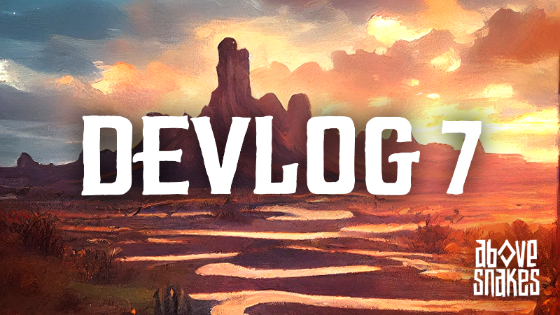 Above Snakes - Devlog #7 - Welcome to the Desert 🏜️ - Steam News