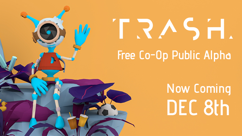Trash - Trash Public Alpha Out December 8th - Steam News