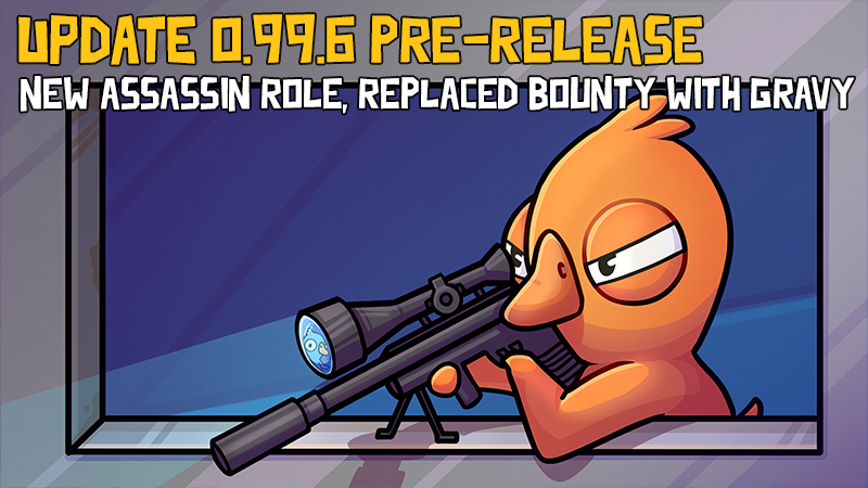 Goose Goose Duck - V0.99.6 The Assassin and the Gravy Goose - Steam News