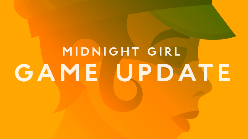 Midnight Girl - GAME UPDATE 1.1.6 - Steam News