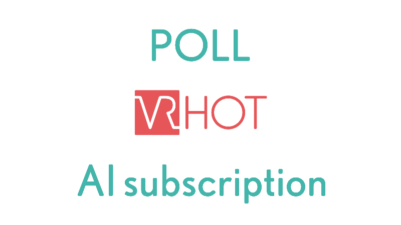 Steam :: VR HOT :: POLL: AI Subscription