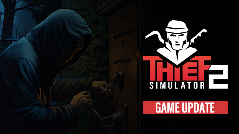 Thief Simulator 2 - 1.21 Patch notes - Steam News