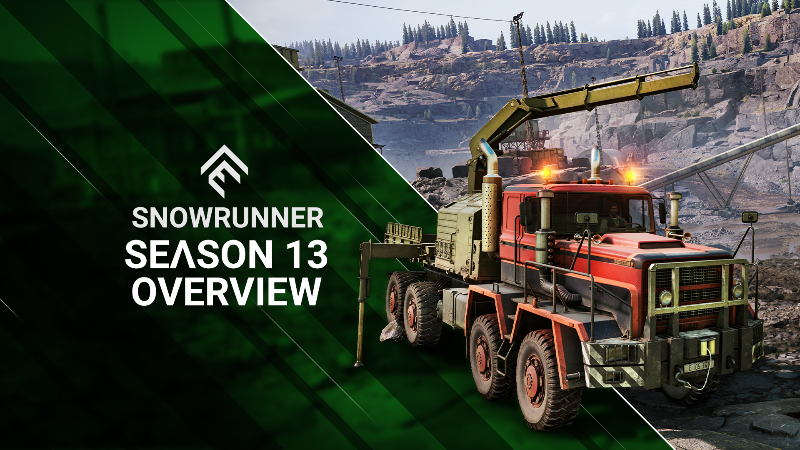 SnowRunner - Season 13: Dig & Drill is out! - Steam News