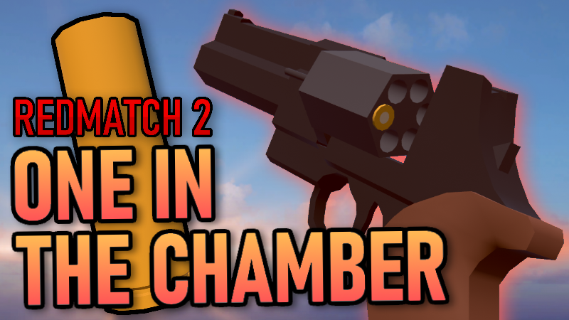 Redmatch 2 - New Game Mode: One in the Chamber - Steam News