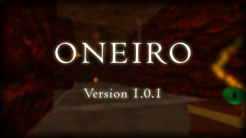 Oneiro - Oneiro Version 1.0.1 - Steam News