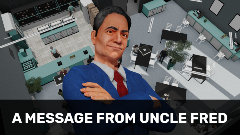 Big Ambitions - A Message From Uncle Fred - Steam News