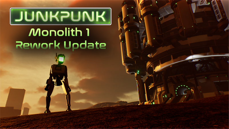 JUNKPUNK - Full Monolith 1 Rework Update - Steam News