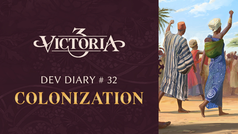 Victoria 3 - Dev Diary #32 - Colonization - Steam News