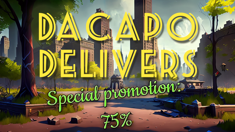 DaCapo Delivers - Special promotion: 75% off - Steam News