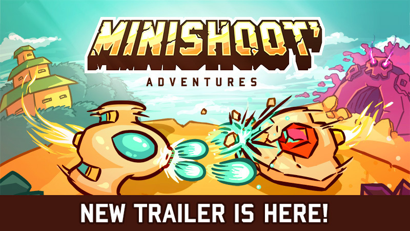Minishoot' Adventures - Check out the new Minishoot' Trailer! - Steam News