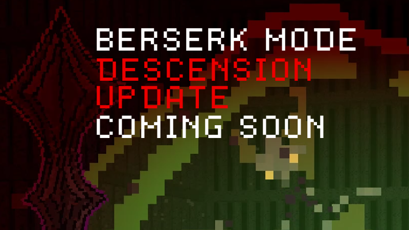 Berserk Mode - Coming start of May - DESCENSION Update - Steam News