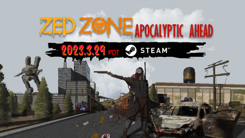 ZED ZONE - “zed zone - apocalypse ahead” Live Streaming - Steam News