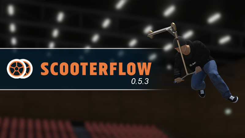 ScooterFlow - 0.5.3 Finger Whip, More Parts, & Drone Navigation in ...