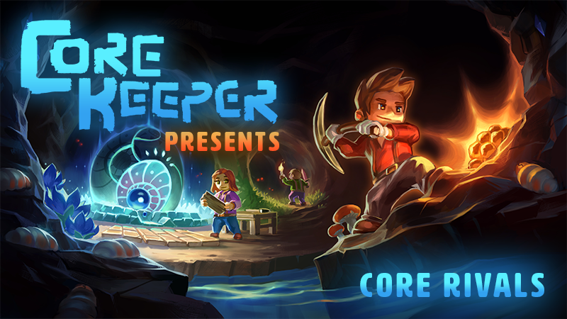 Core Keeper - Core Keeper Presents: Core Rivals! - Steam News