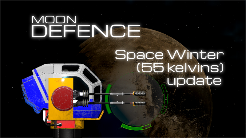 Steam :: Moon Defence :: Space Winter (55 kelvins) update!