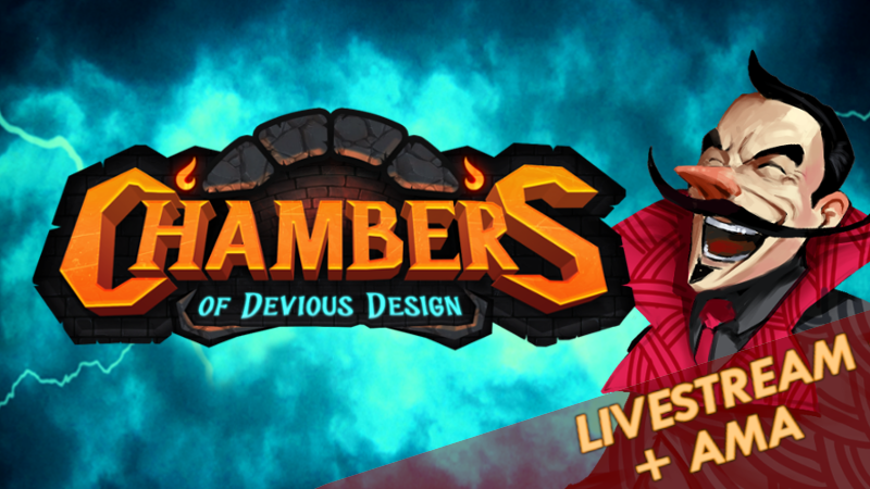 Chambers of Devious Design - Dev livestream + AMA - Steam News