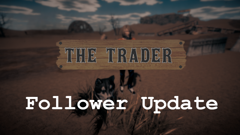 The Trader - Follower Update - Steam News