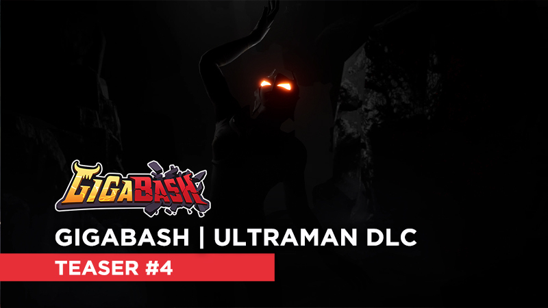 GigaBash - GigaBash | Ultraman DLC - Teaser #4 - Steam News
