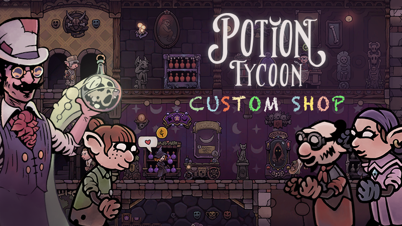 Potion Tycoon - Custom Shop - Steam News