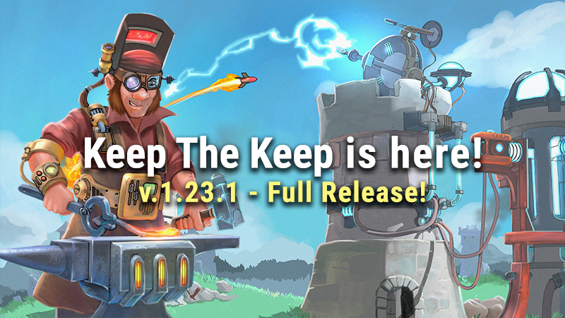 Keep the Keep - Keep the Keep fully released! - Steam News