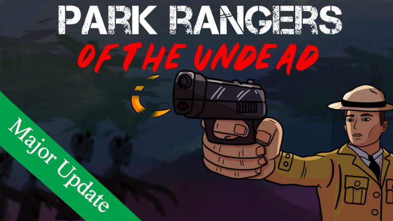 Park Rangers of The Undead - Park Rangers March Update - Steam News