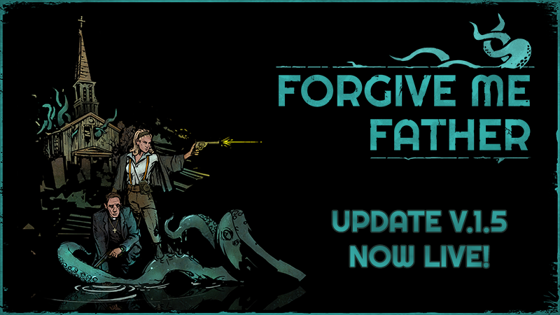 Forgive Me Father - Forgive Me Father Receives a New Update! - Steam News
