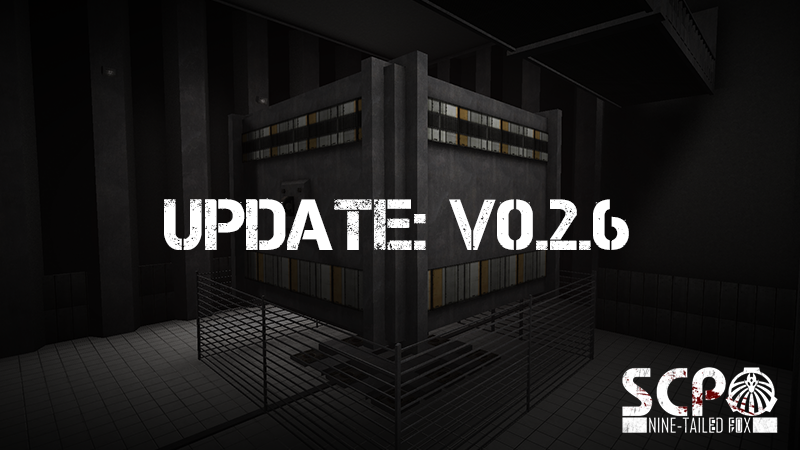 SCP: Nine-Tailed Fox - v0.2.6 | Patch Notes - Steam News