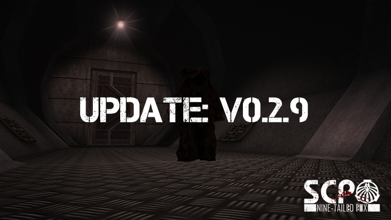 SCP: Nine-Tailed Fox - v0.2.9 | Patch Notes - Steam News