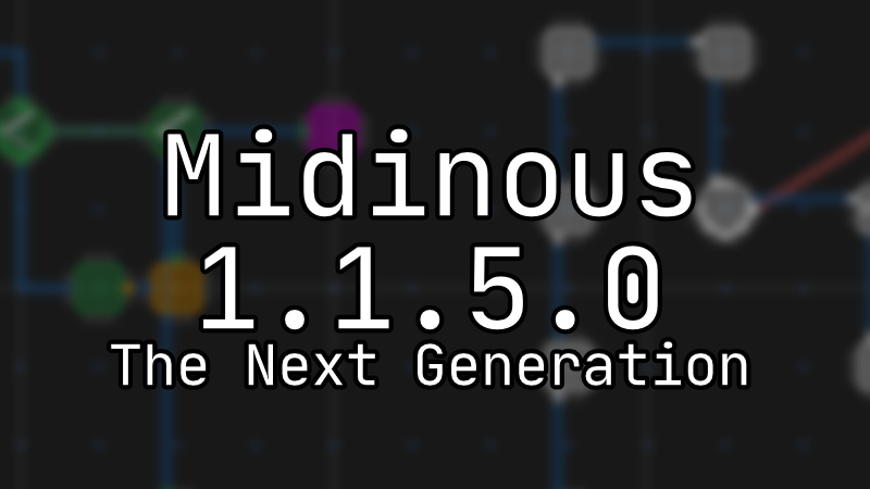 Midinous - Midinous 1.1.5.0 - The Next Generation of Sequences - Steam News