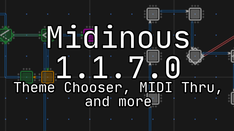 Midinous - Midinous Version 1.1.7.0 Is Here! - Change Log - Steam News