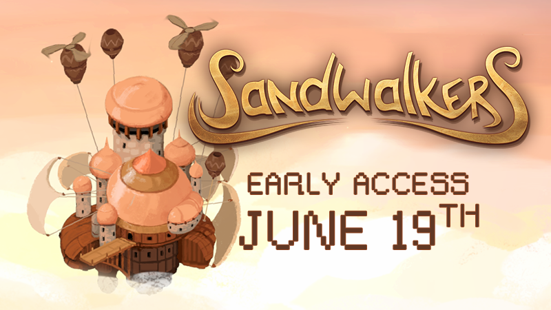 Sandwalkers - Early Access Release Date! - Steam News