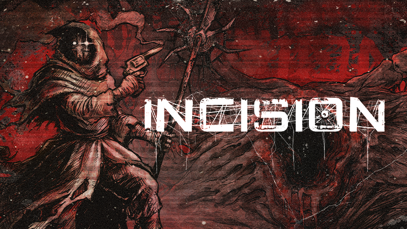 INCISION - Update + Soundtrack Special - Steam News
