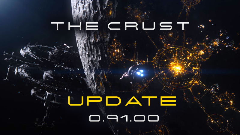 The Crust - Update v0.91.00 - Steam News