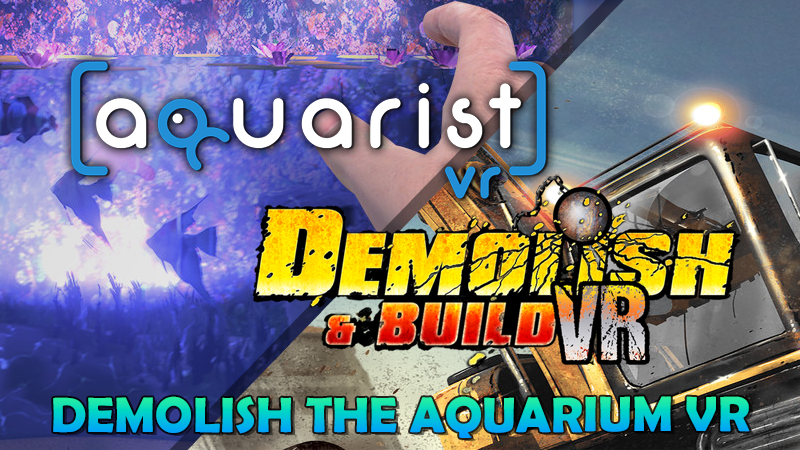 Demolish & Build VR - Demolish the Aquarium VR - Steam News