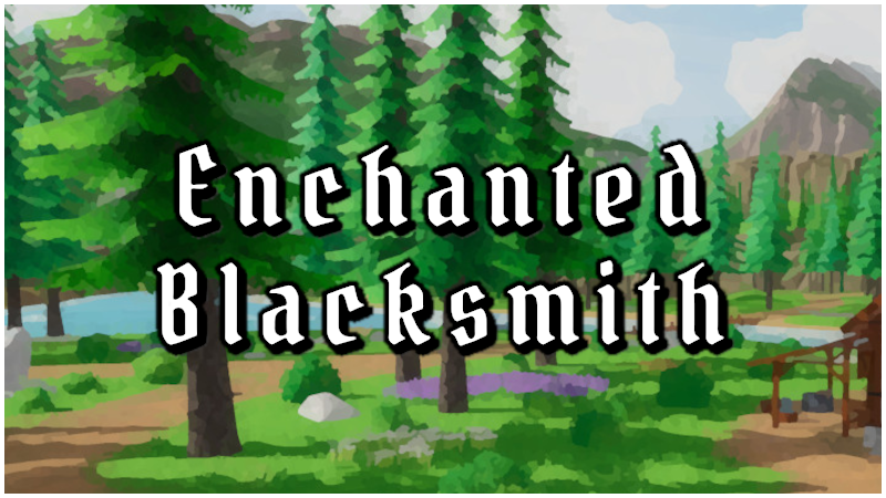 Enchanted Blacksmith - Patch 0.3.1 - Steam News
