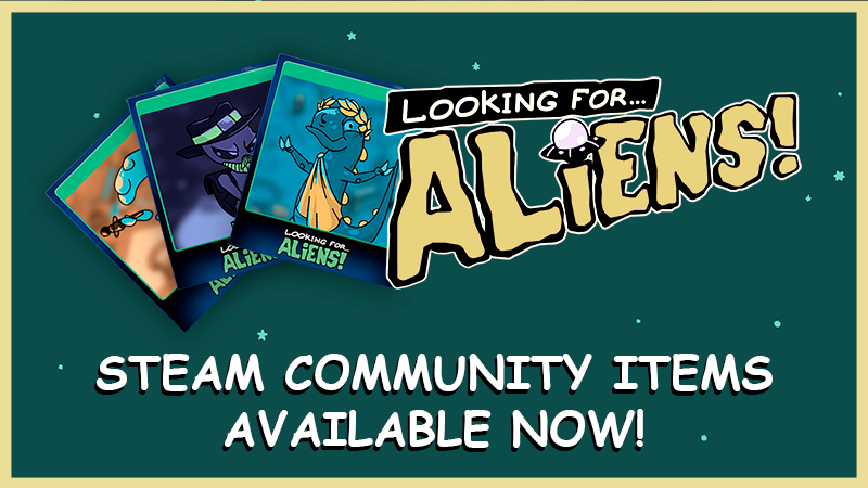 Looking for Aliens - Community items available now! - Steam News