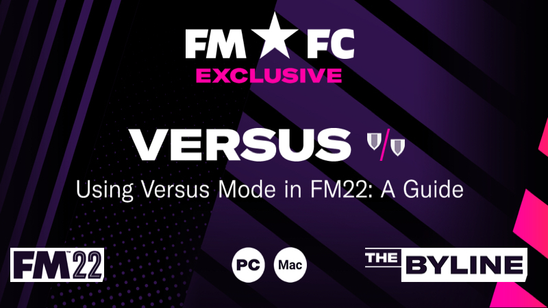 Football Manager 2022 - Using Versus Mode In FM22: A Guide - Steam News