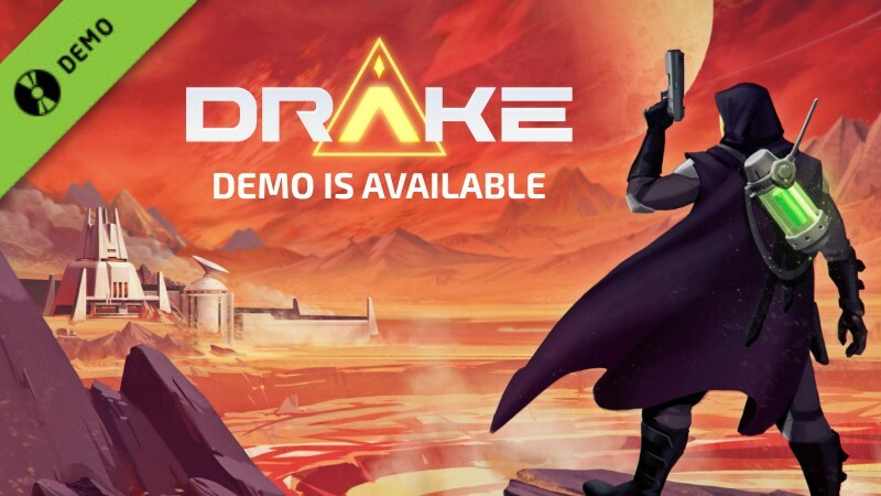 DRAKE - Demo version of DRAKE is available to play! - Steam News