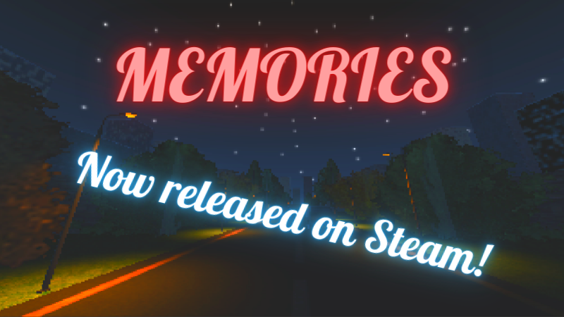 Memories - New Opening! - Steam News