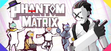 Steam Community :: Phantom Matrix