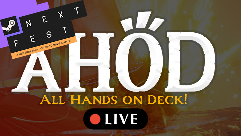AHOD: All Hands on Deck! - AHOD Next Fest Demo Devstream - Steam News