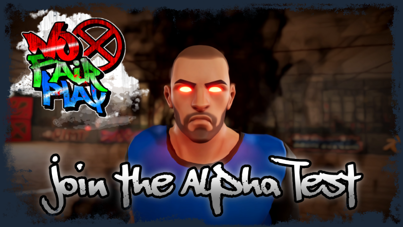 No Fair Play - Join the Alpha Test - Steam News