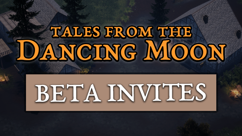 Tales from The Dancing Moon - Beta Announcement! - Steam News